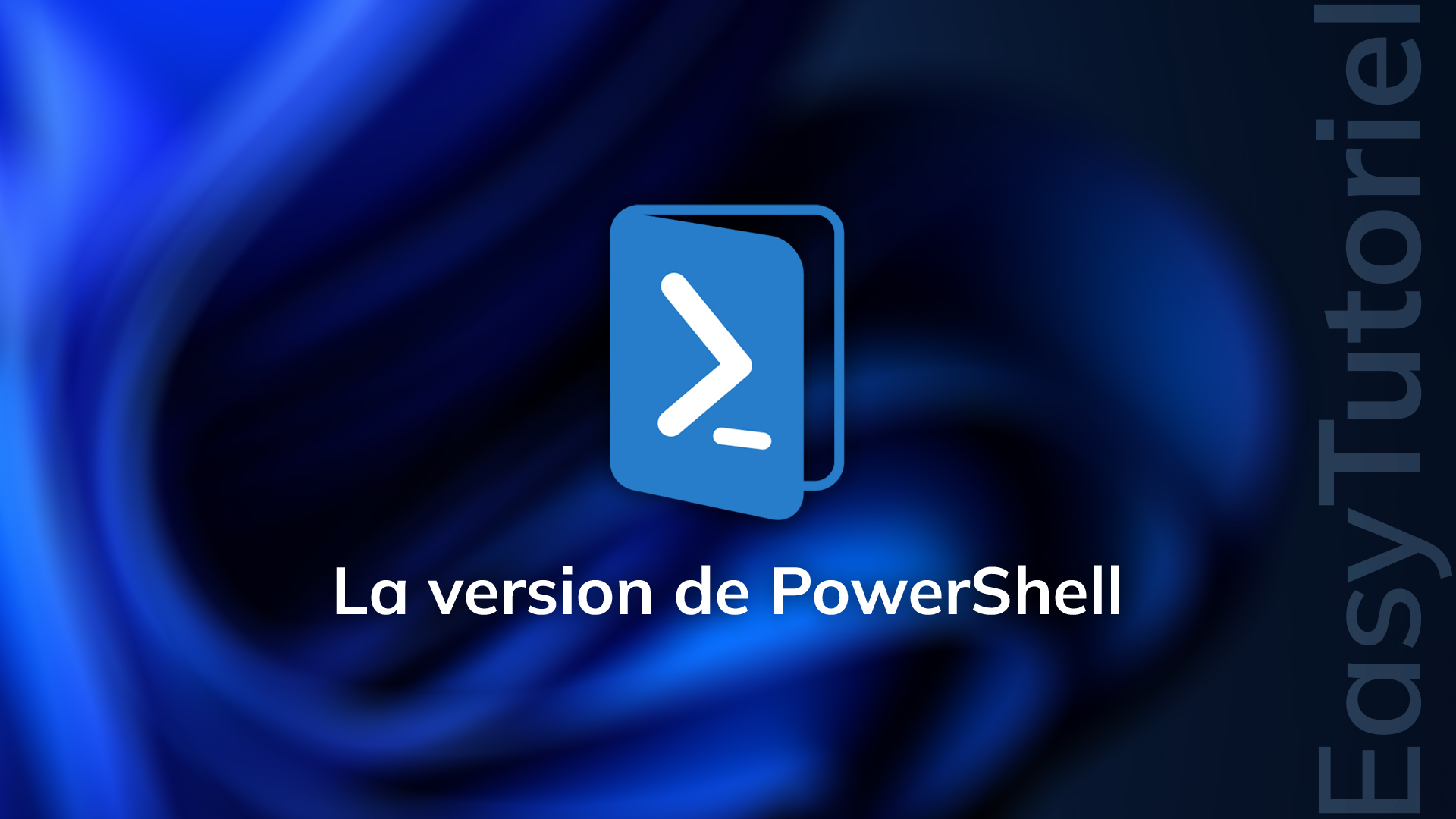 Savoir la version de PowerShell sur Windows
